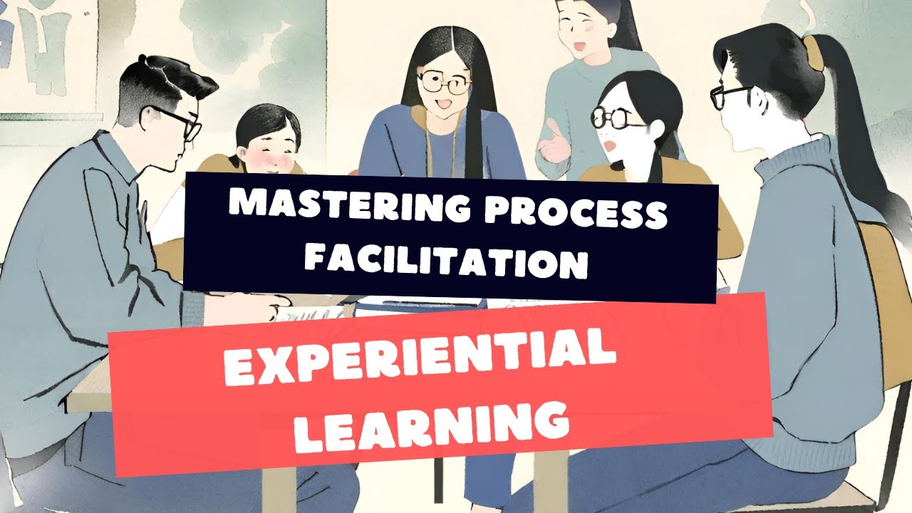 Process Facilitation Basics – Experiential Learning - YouTube
