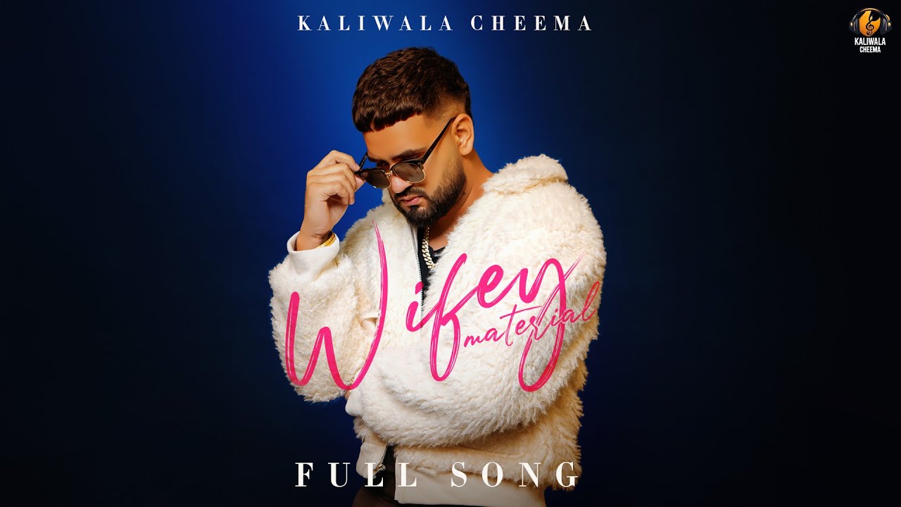 Wifey material - kaliwala Cheema new punjabi song 2025 - YouTube