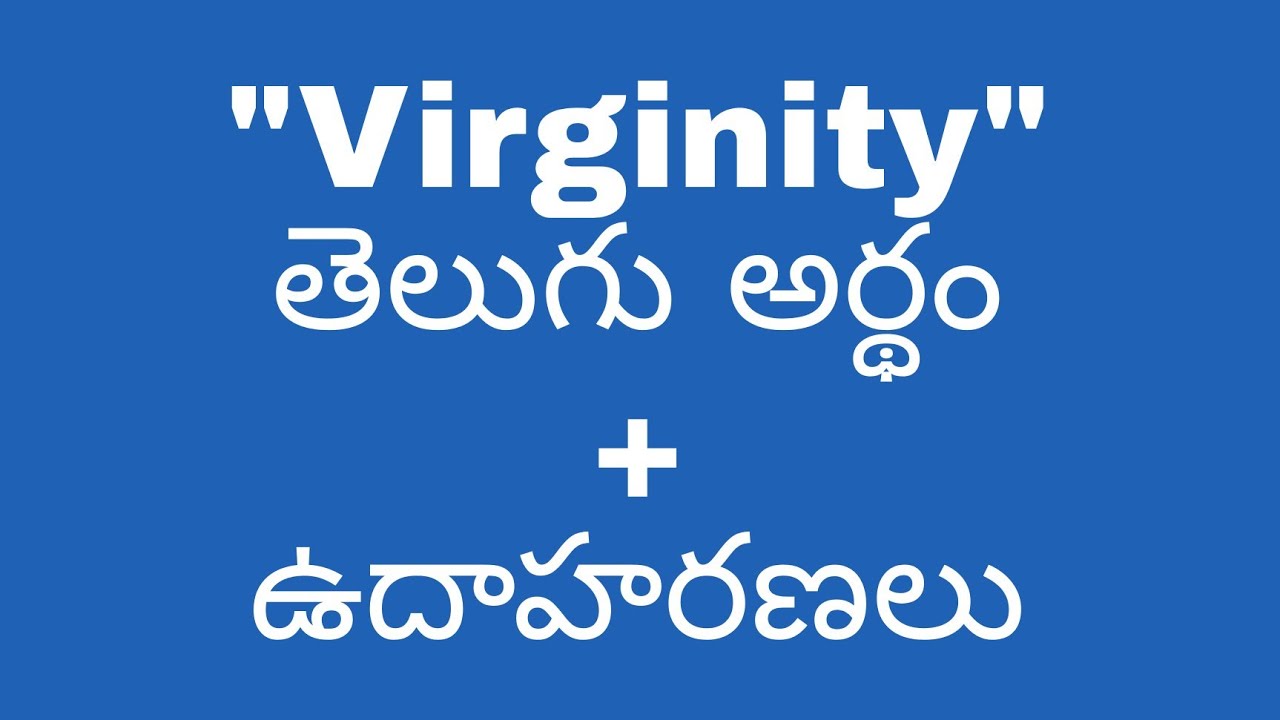Virginity Meaning In Telugu With Examples Virginity virginity-meaning-in-telugu-with-examples-virginity