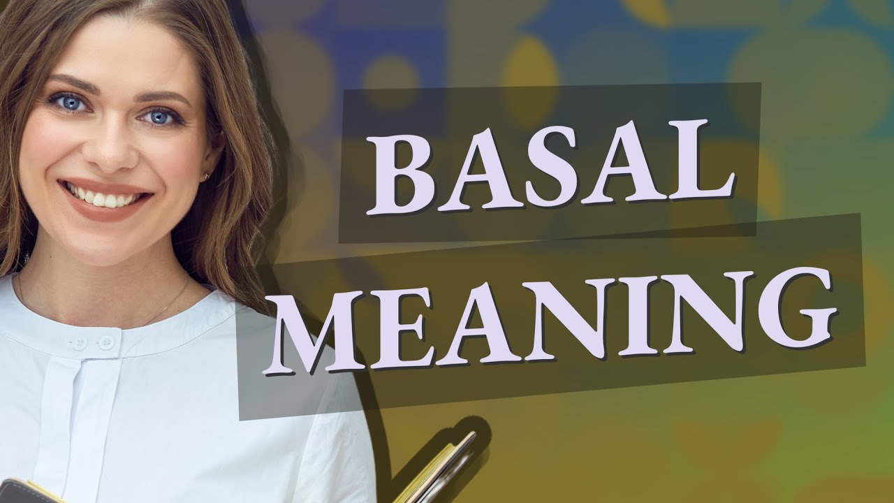 Basal | meaning of Basal - YouTube