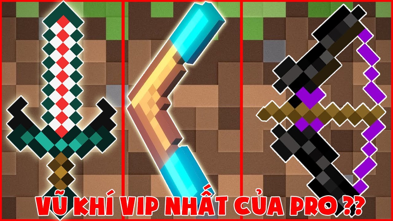 Vũ Khí Vip Nhất Của Pro Trong Minecraft ??? - YouTube