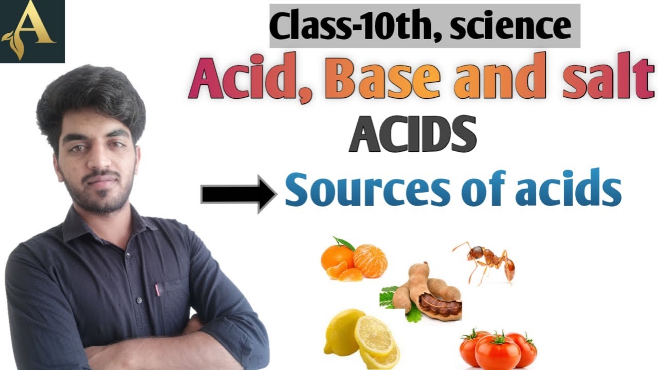 Acid, base and salt class-10th | type of acids | sources of acid | L-1 ...