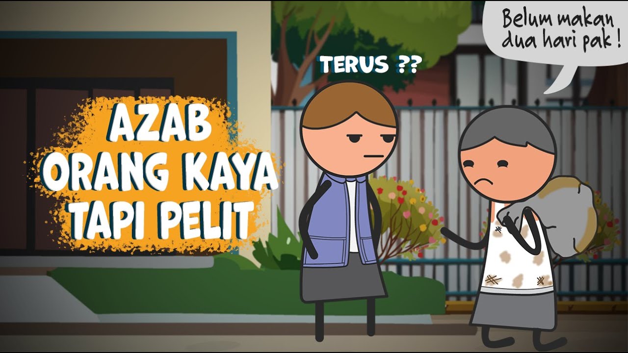 Azab Orang Kaya Super Pelit Dan Kikir, Bukannya Ngasih Uang Malah ...