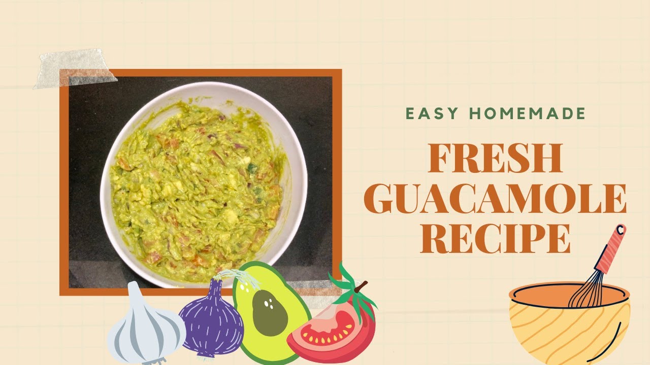 HOME MADE FRESH GUACAMOLE RECIPE: Easy to follow step by step cooking ...