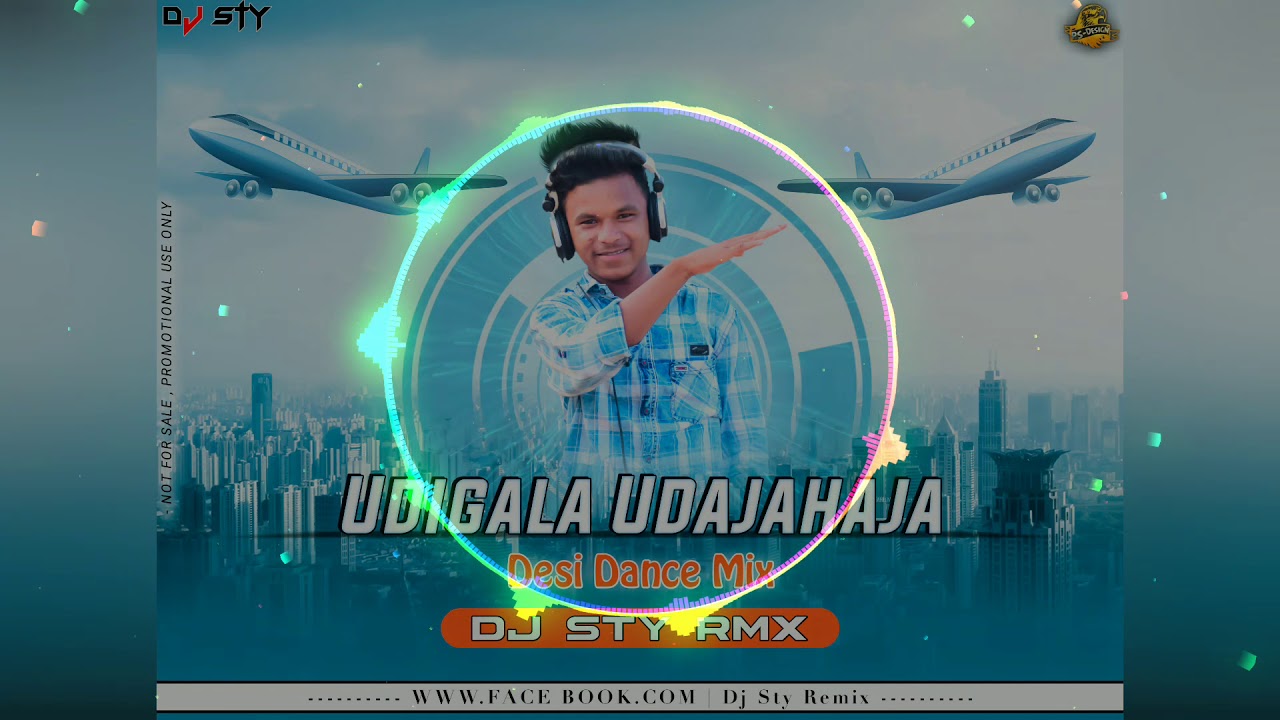 UDIGALA UDAJAHAJA (DESI DANCE MIX) Dj STY RMx - YouTube Music
