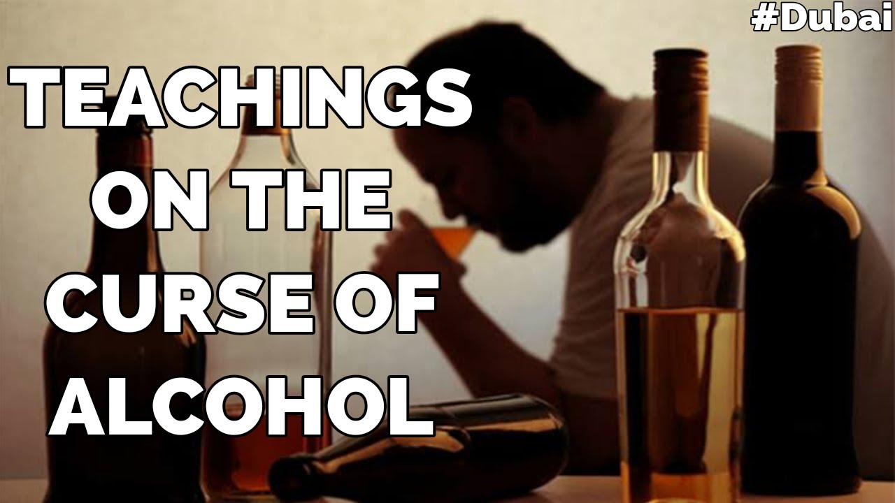 Teachings on the Curse of Alcohol - YouTube