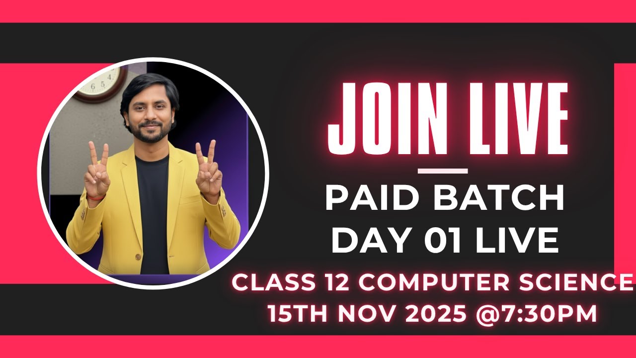 First Day Live | CS Class 12 Batch (Python + MySQL + Networking) | CBSE 2025 - YouTube