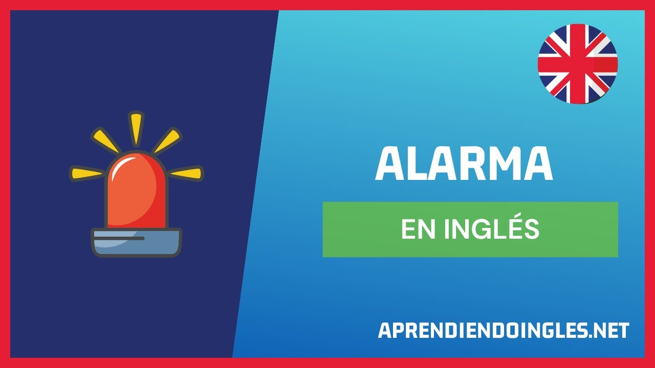 CÓMO se dice ALARMA en INGLÉS 2023 🚀 APRENDE A ESCRIBIR ALARM ...