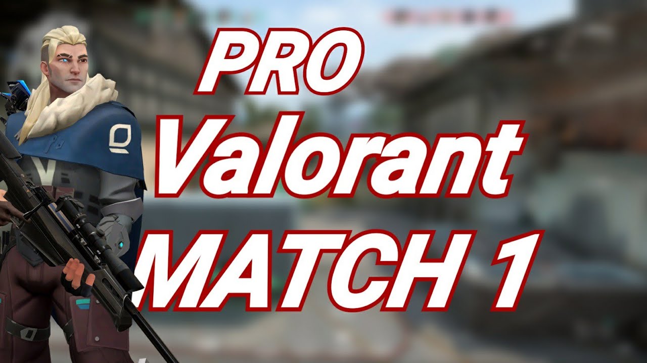 Pro Valorant Match! - YouTube