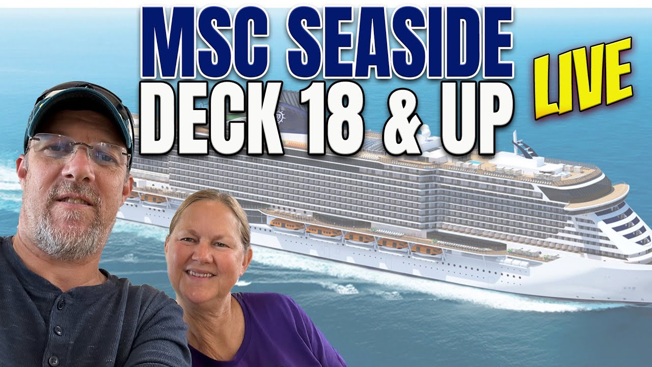 MSC Seaside FULL Ship Tour 2023. LIVE. Deck 18 & up with Q & A after ...