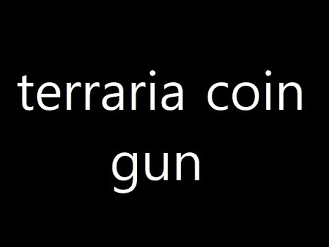Terraria coin gun - YouTube