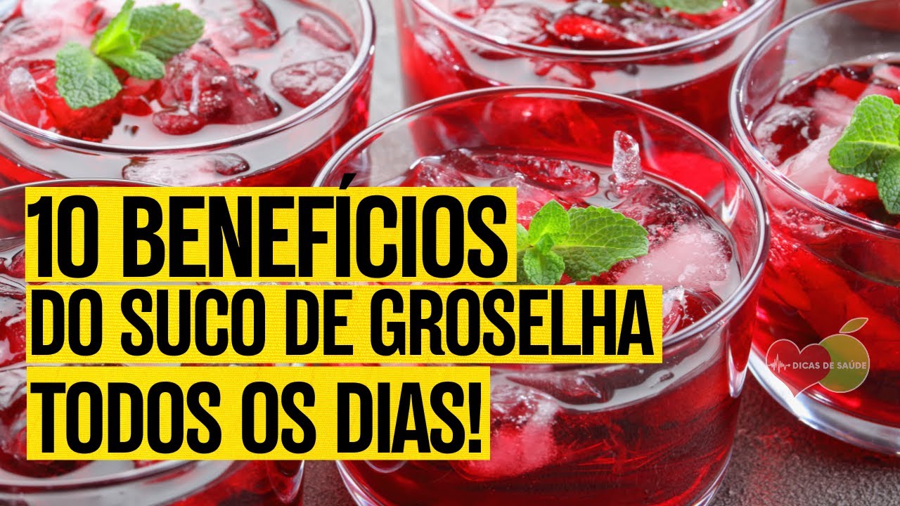 10 Benefícios do SUCO DE GROSELHA: Para que Serve e Como Usar - TEM ...
