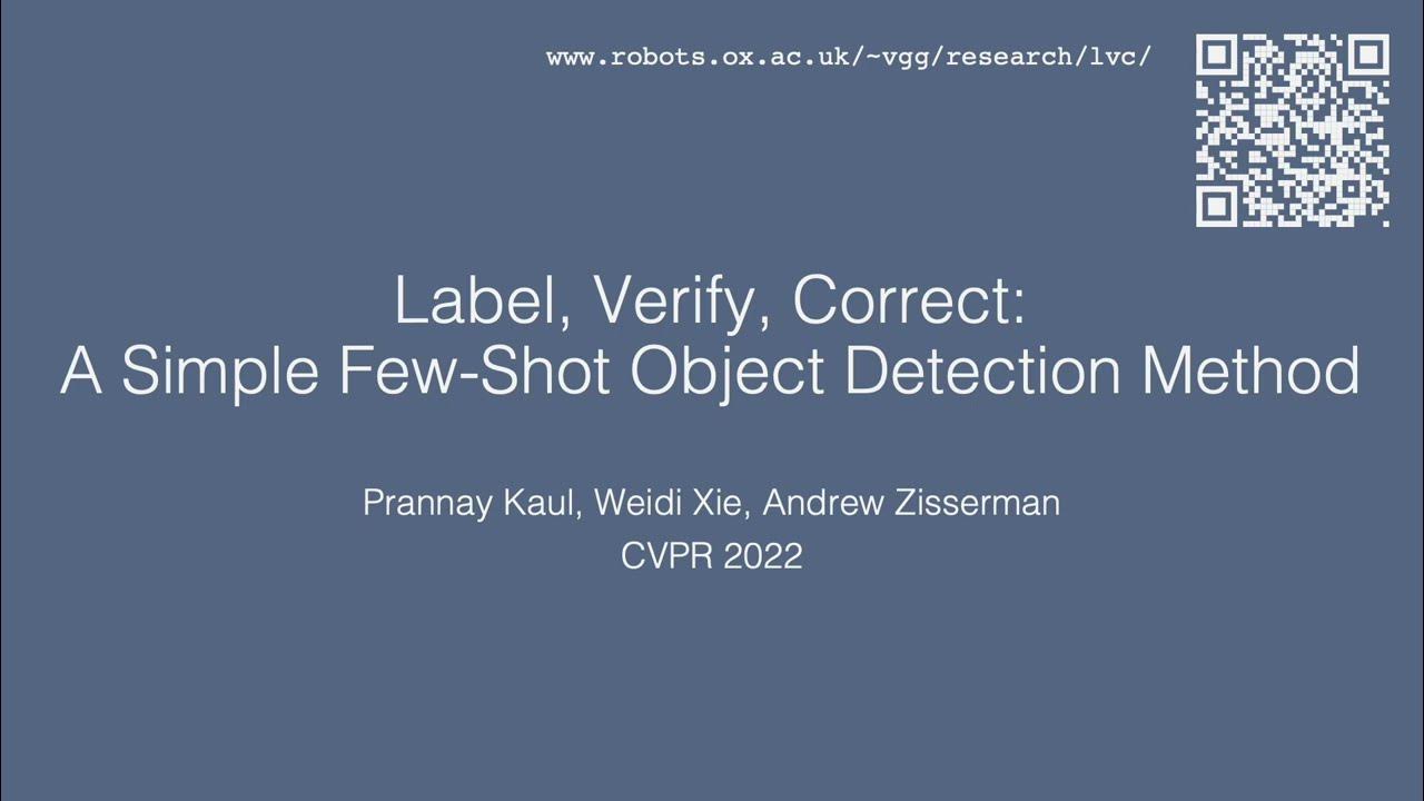 Label Verify Correct: A Simple Few-Shot Object Detection Method (CVPR 2022) - YouTube
