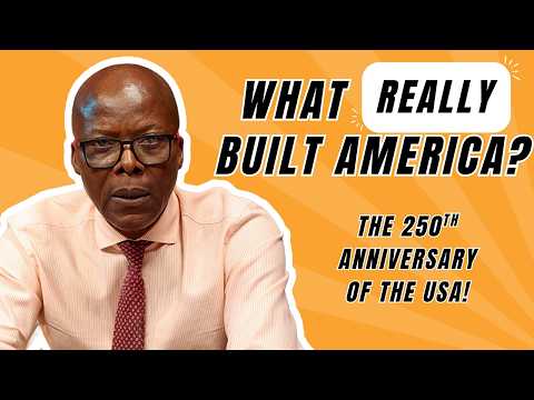 What REALLY Built America? The 250th Anniversary of the USA!