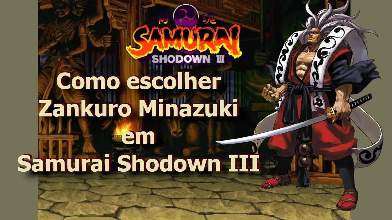 Dicas #27: Como escolher Zankuro em Samurai Shodown III - YouTube