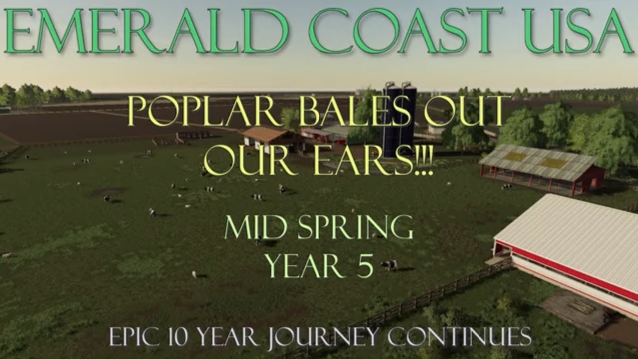 FS19 - 12 Day Seasons - Emerald Coast - EP30 - Poplar bales out our ...