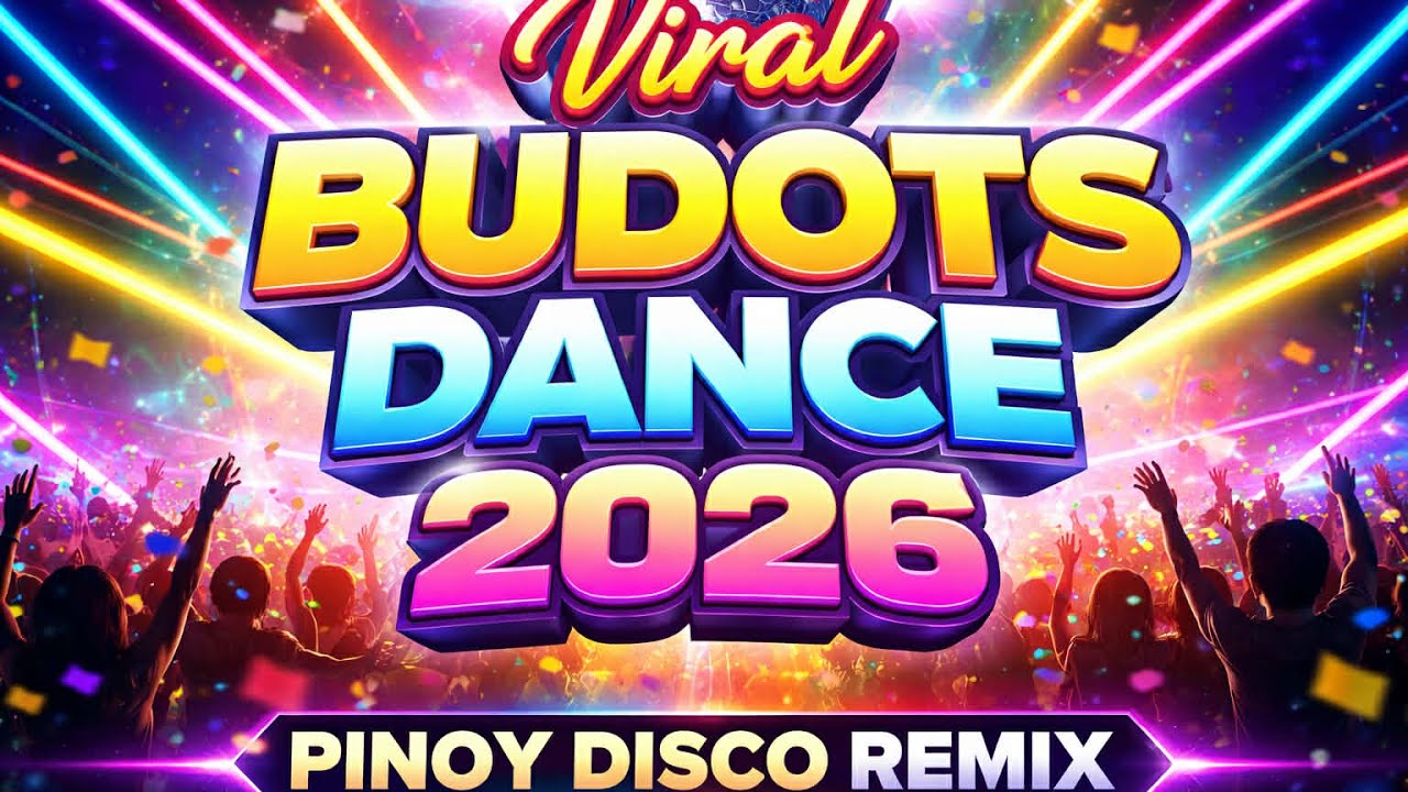 VIRAL BUDOTS DANCE 2026 - PINOY DISCO REMIX - YouTube