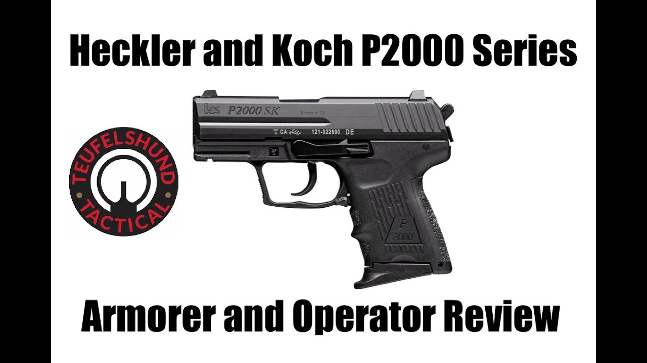 Heckler and Koch P2000 Series Armorer and Operator Review - YouTube