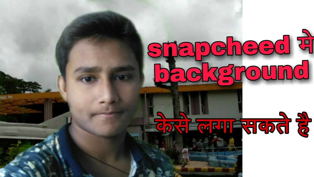 snapceed मे background कसे लगते है - YouTube