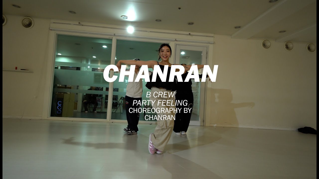 B CREW - PARTY FEELING l CHANRAN WAACKING CHOREOGRAPHY[일산댄스학원] - YouTube