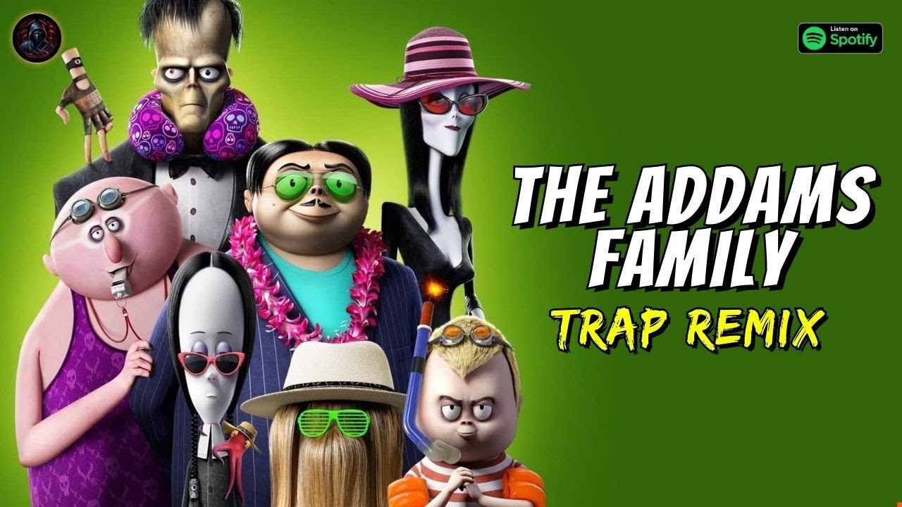 The Addams Family (Trap Remix) - Trap Remix Guys - YouTube