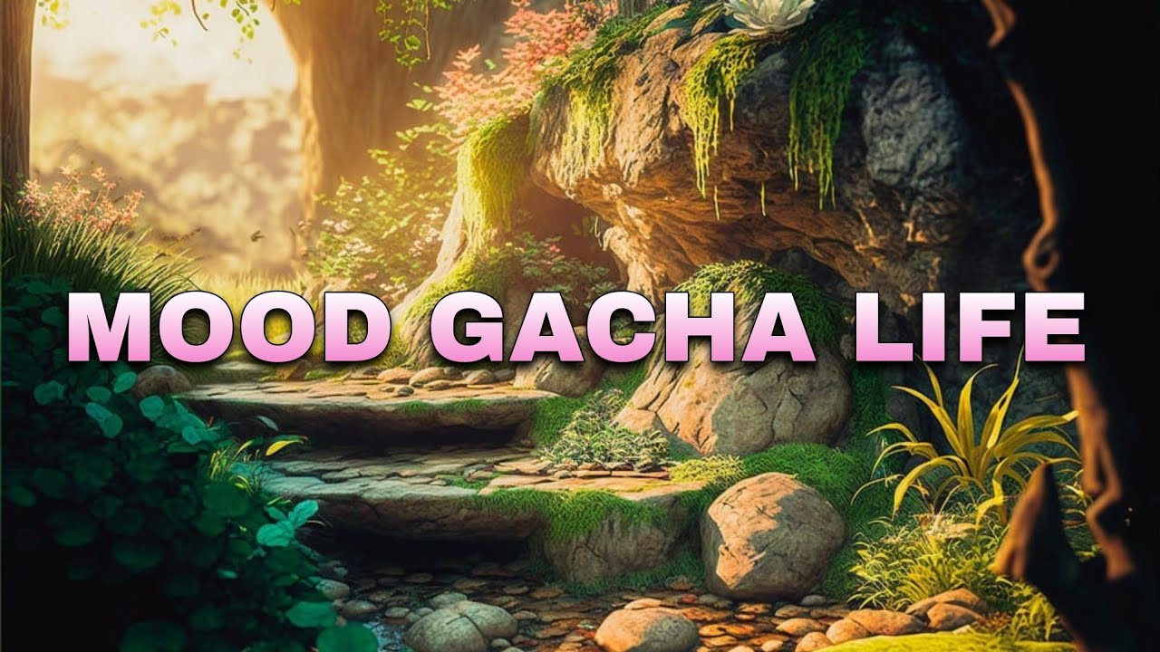 mood gacha life music video| life-mood music - YouTube