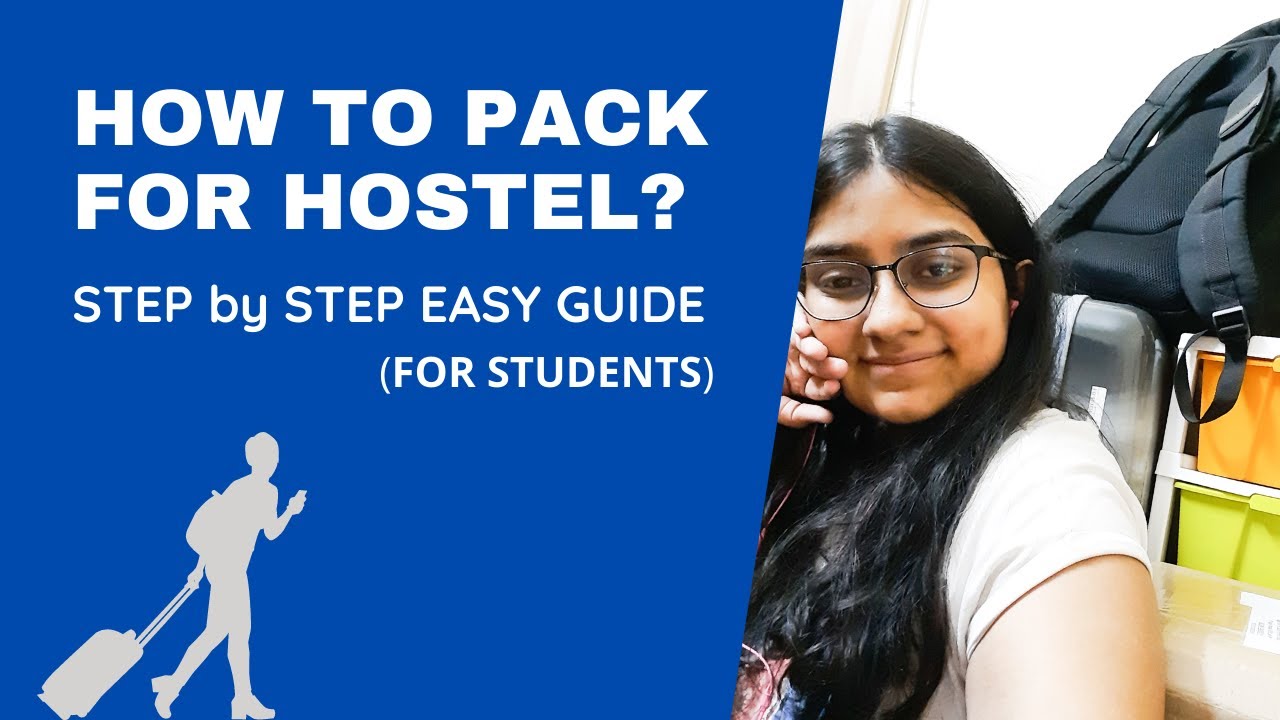 How to PACK for HOSTEL| EASY STEP by STEP GUIDE - YouTube