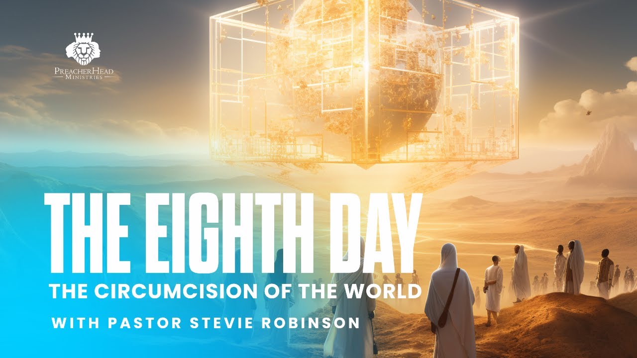 The Eighth Day - The Circumcision of the World - YouTube
