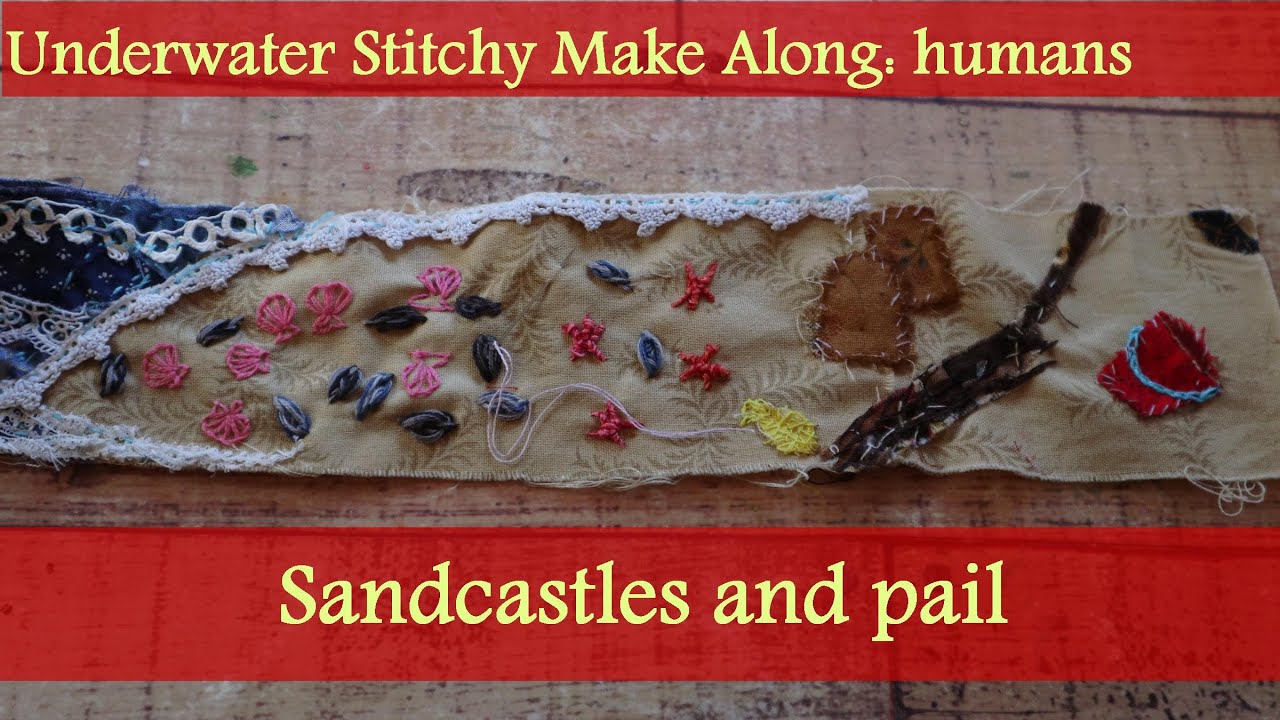 Stitching sandcastles | made by humans | Underwater Stitchy Make Along ...