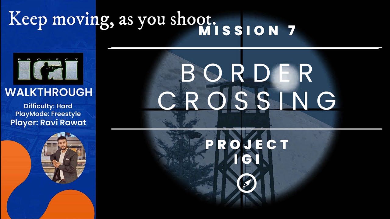 Project IGI: Mission 7 Border Crossing [Walkthrough] - YouTube