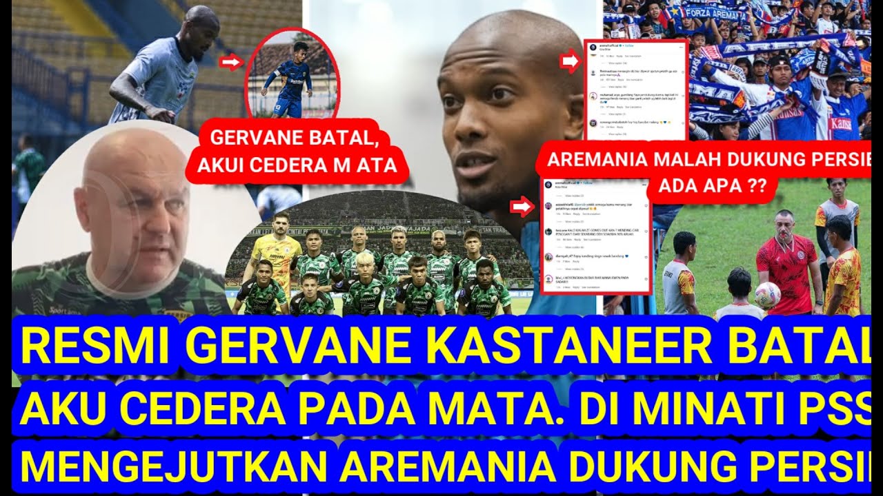 😱RESMI Gevane Kastaneer Batal. Akui Cedera Mata. Mengejutkan Aremania ...