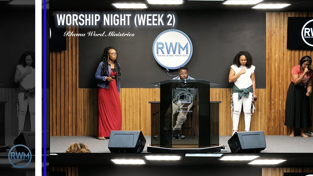 Worship Night (Week 2) - Rhema Word Ministries - YouTube