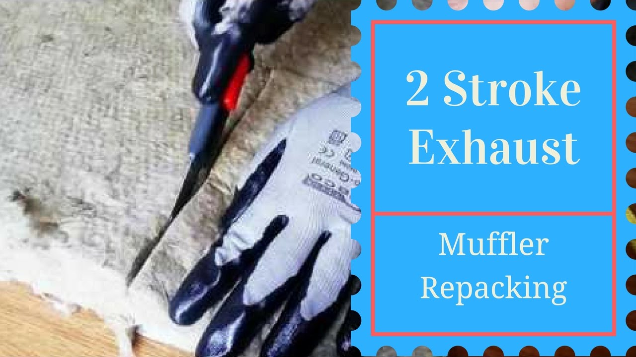 2 Stroke Exhaust muffler repacking - YouTube