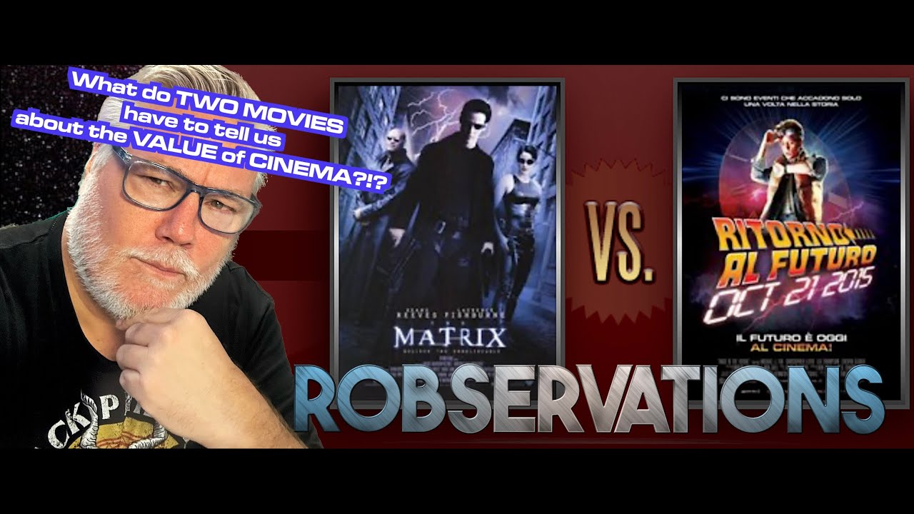 A surprising comparison between BACK TO THE FUTURE and THE MATRIX. And ...