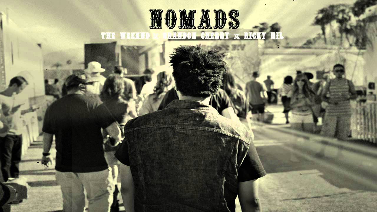 The Weeknd - Nomads [Official Remix] ft.Ricky Hil & Brandon Cherry ...