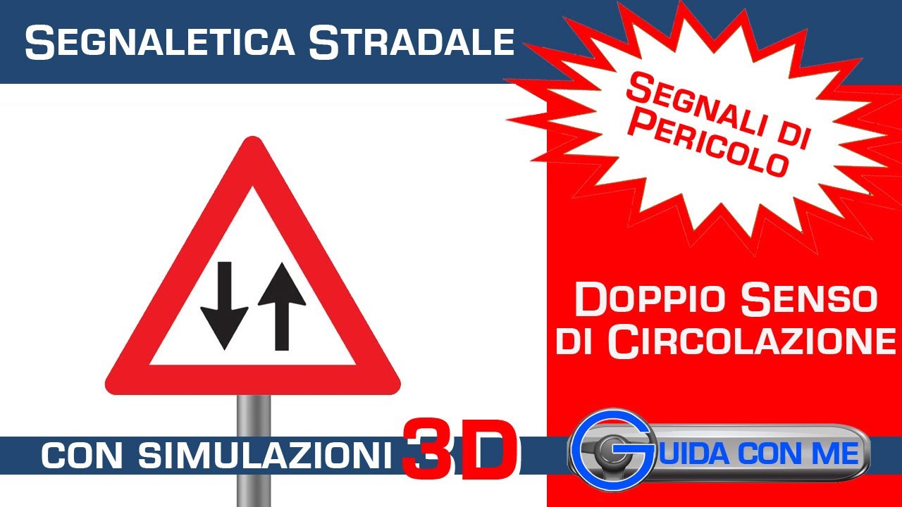 Segnali di pericolo: Doppio senso di circolazione - Teoria patente B ...
