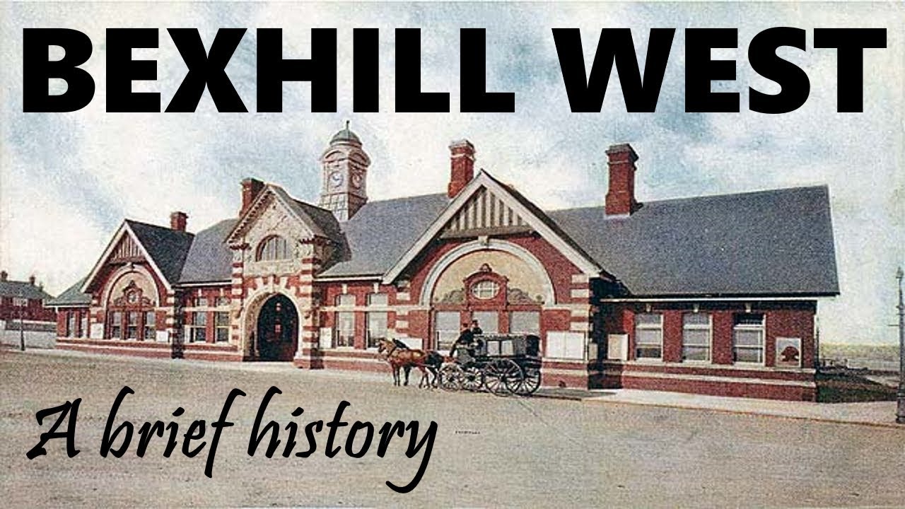 A Brief History of Bexhill West Railway Station - YouTube