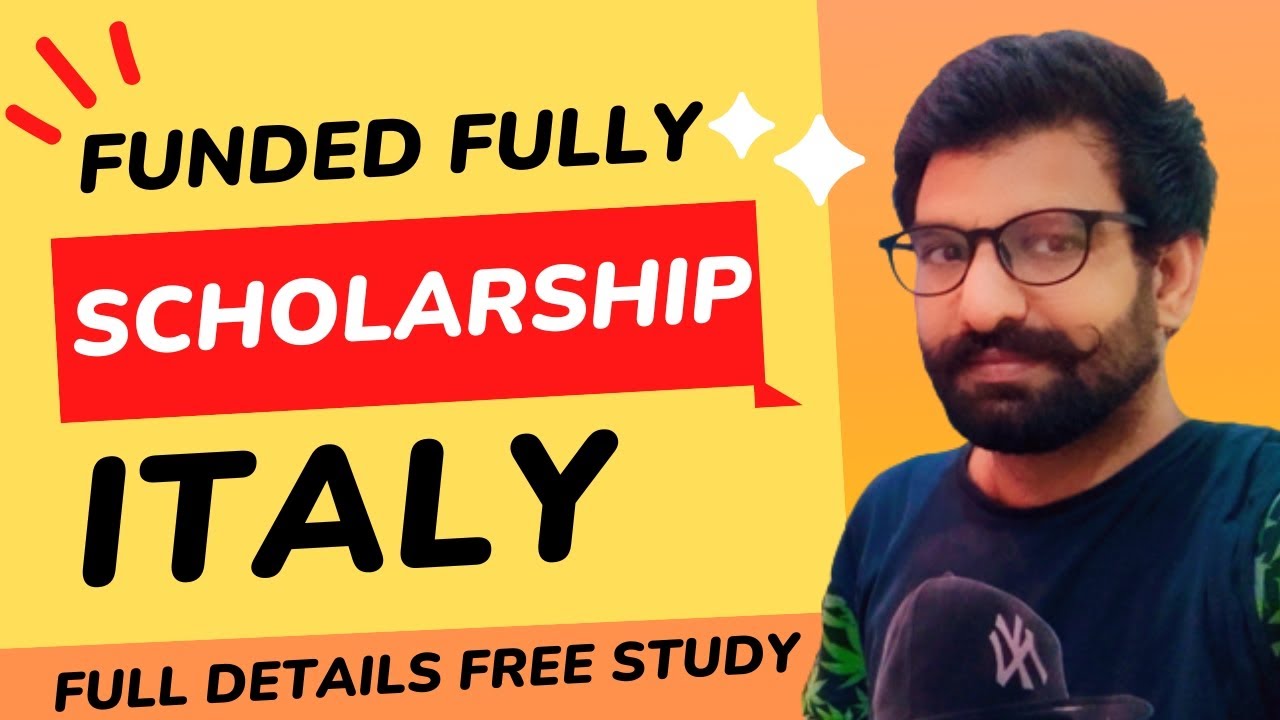 Fully Funded Scholarship in Italy | Complete Admission Process Free ...