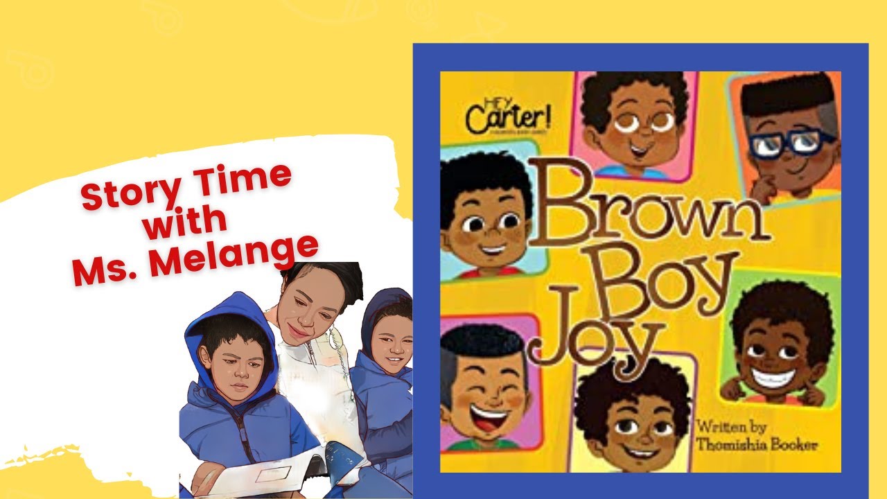 Brown Boy Joy @StoryTimeWithMsMelange #booksreadaloud # ...