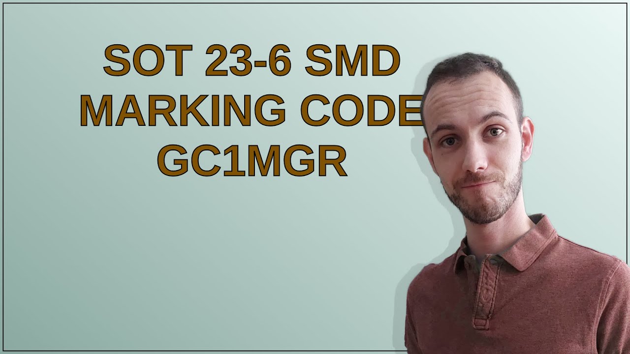 Electronics: SOT 23-6 SMD marking code GC1MGR - YouTube