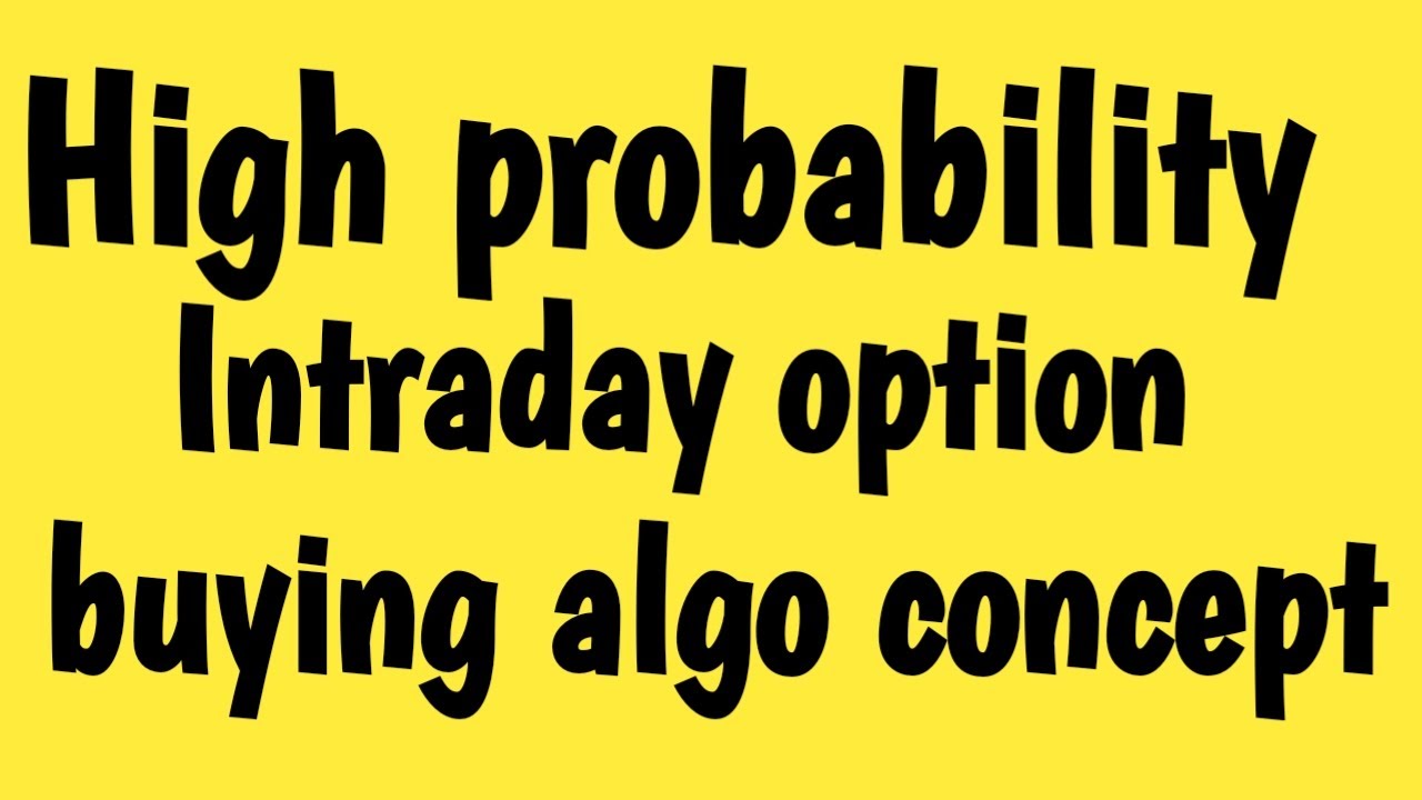 High probability intraday option buying strategy | Algo trading live ...