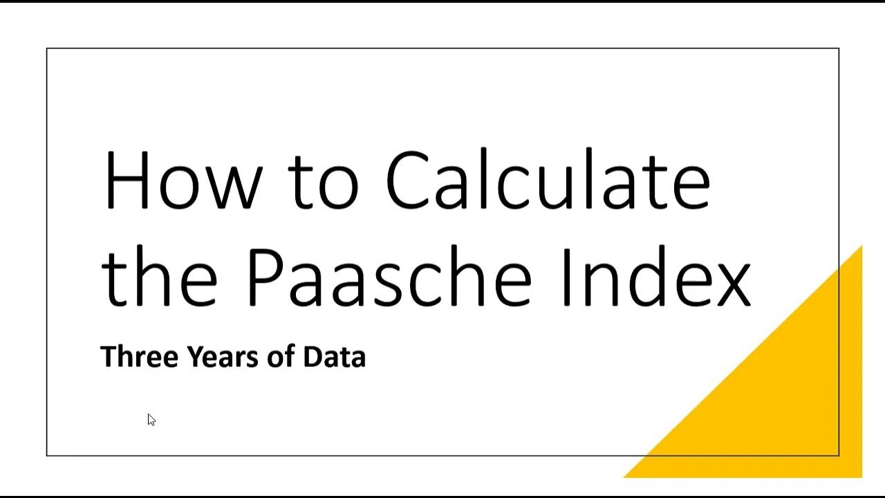How to Calculate Paasche Price Index: Three Years of Data - YouTube