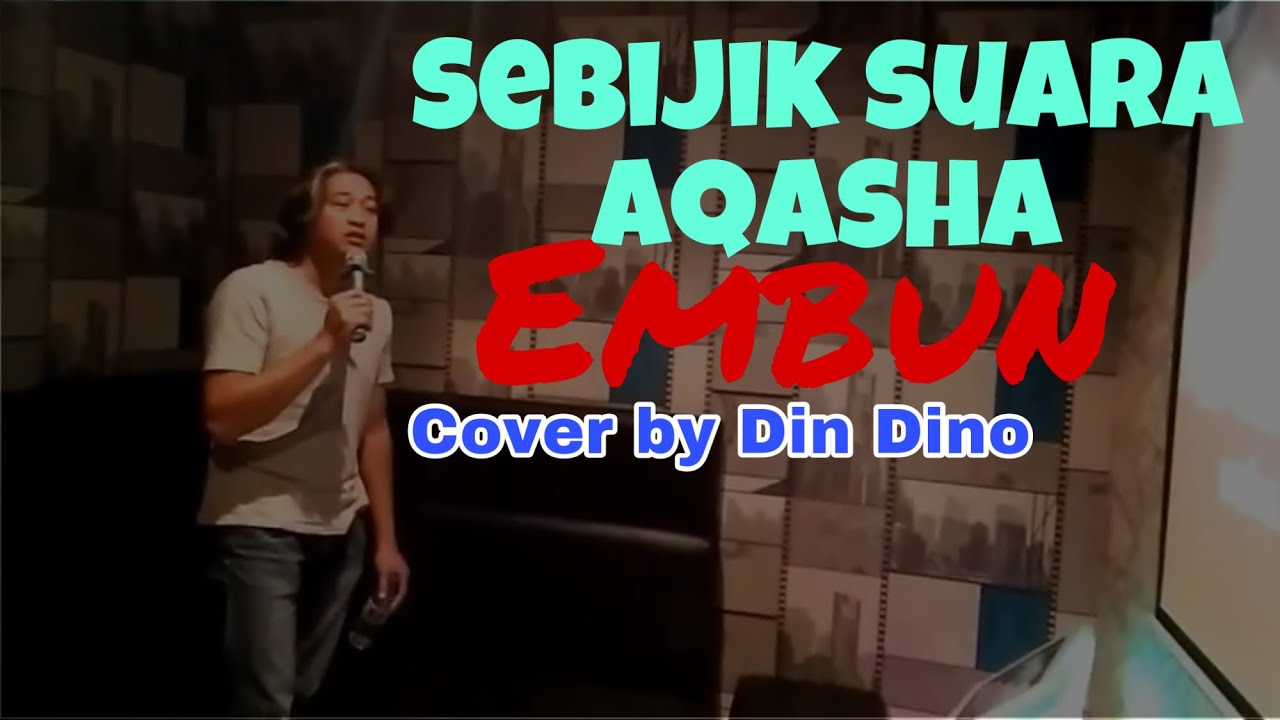 Embun-aqasha cover by din dino - YouTube Music