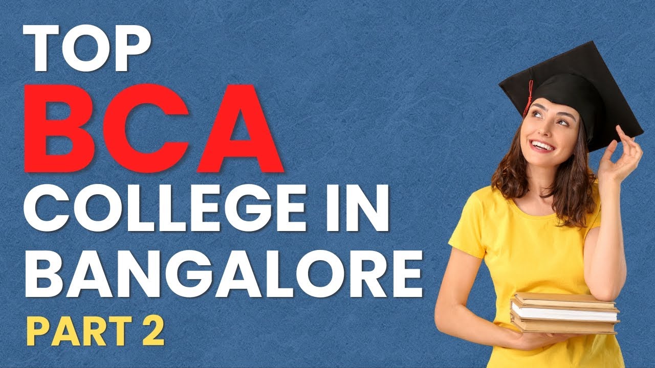 Best BCA college in Bangalore Part 2 | BCA Admission open 2025 | Course ...