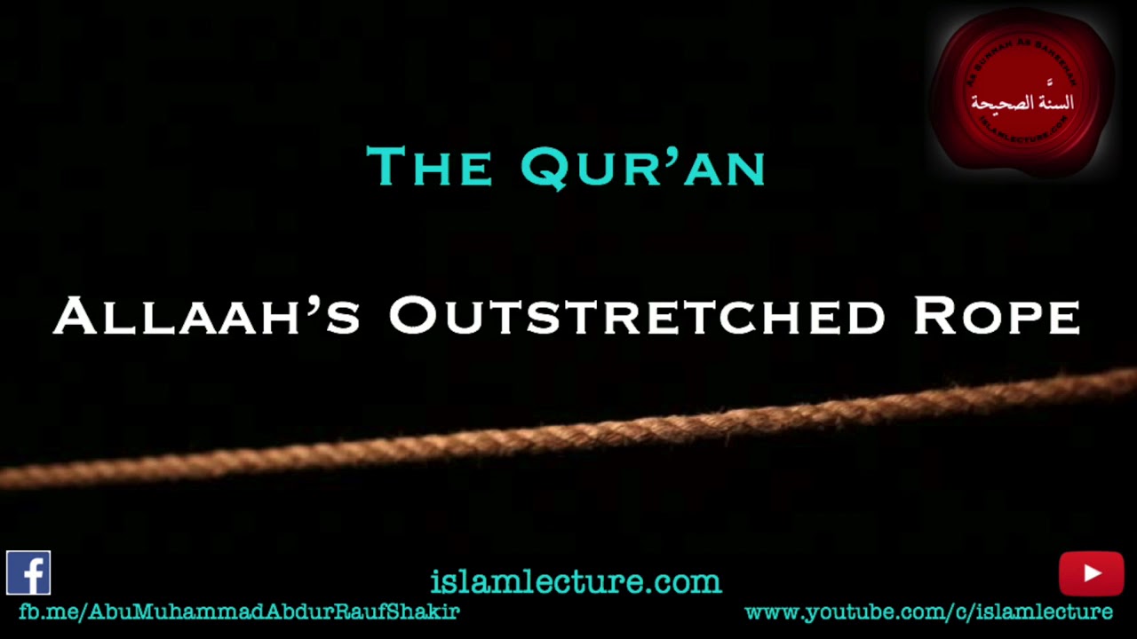 The-Rope-of-Allah سبحانه و تعالى-The-Qur-an - YouTube