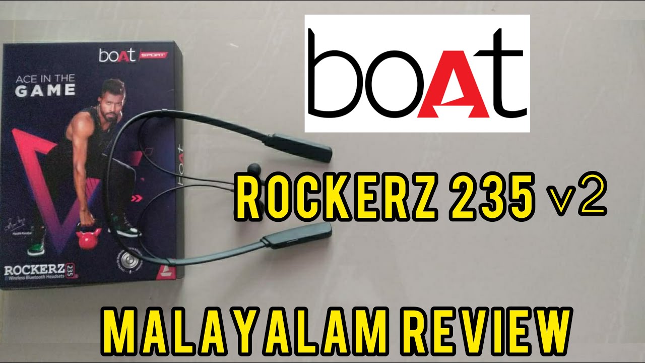 Boat rockerz 235 v2 Bluetooth earphone Unboxing and malayalam Review ...