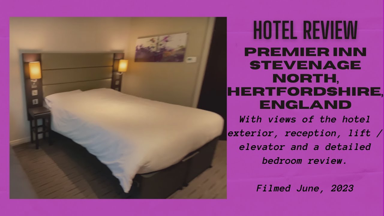 Hotel Review: Premier Inn Stevenage North, Hertfordshire, England ...