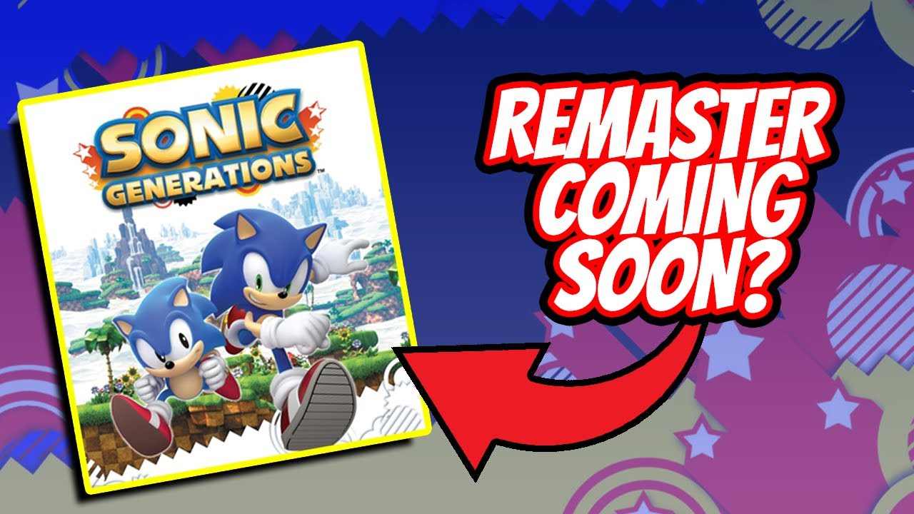 ARE WE GETTING A SONIC GENERATIONS REMASTER?! - YouTube