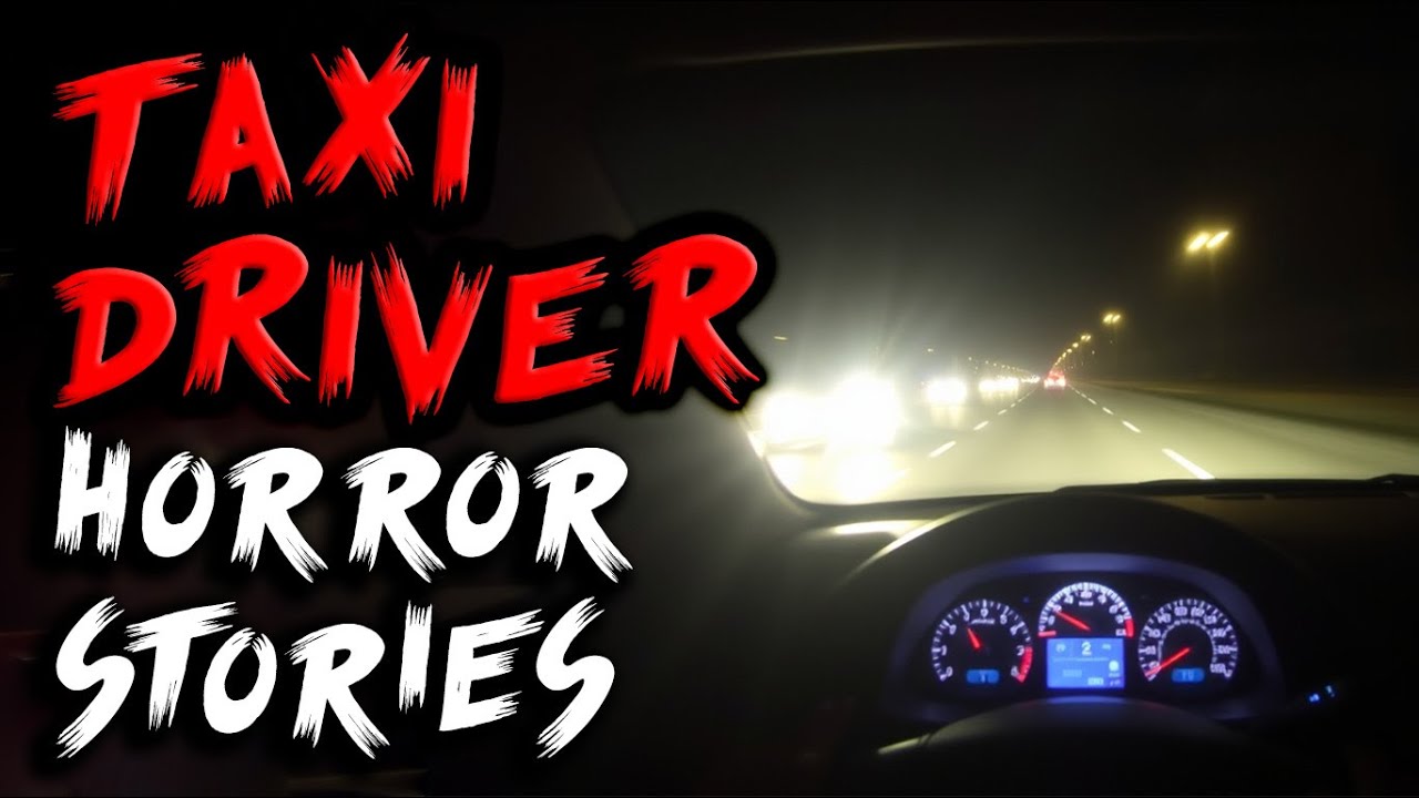 5 Terrifying TRUE Taxi Driver & Uber Driver Horror Stories - YouTube