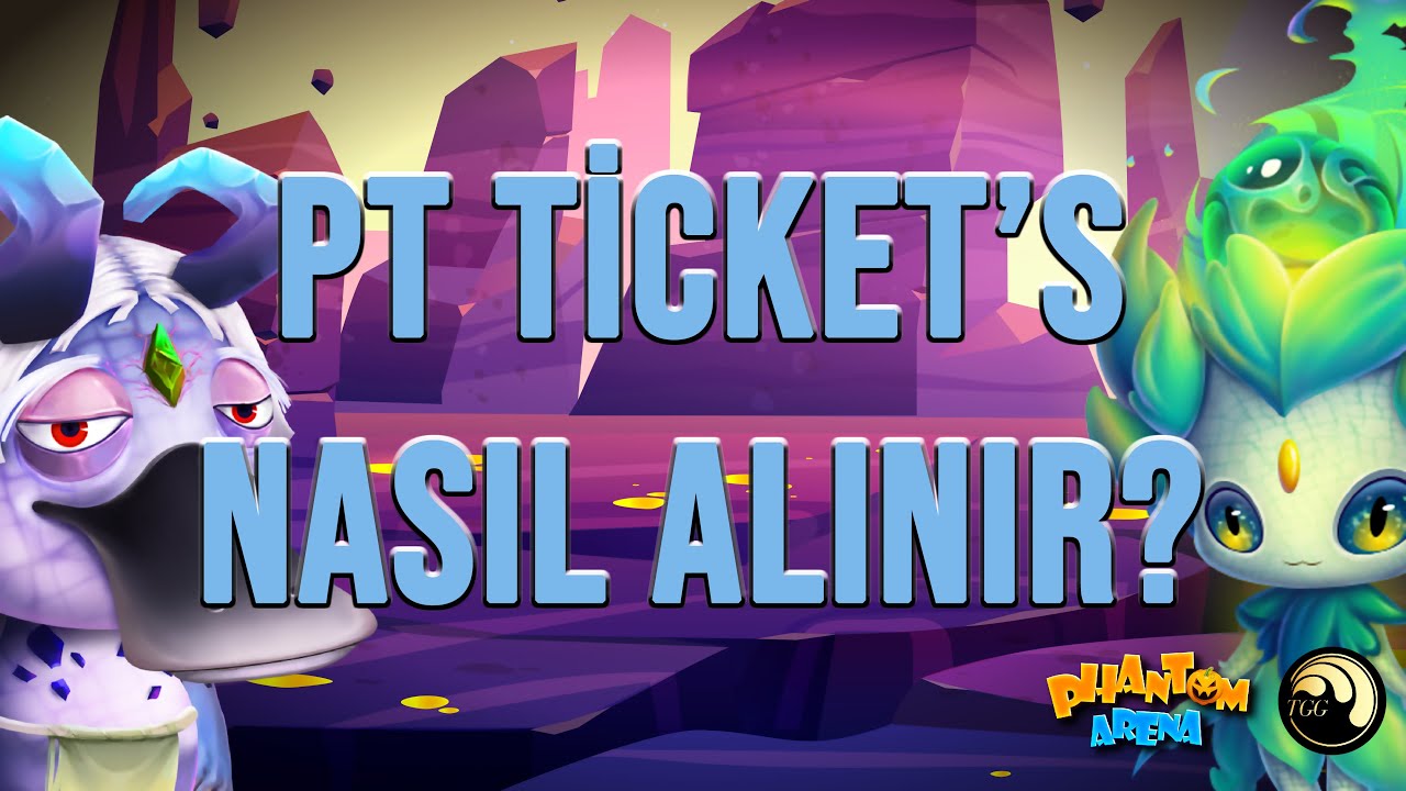 PT TİCKET NASIL ALINIR? Tüm Detaylar Bu Videoda! #phantomarena # ...